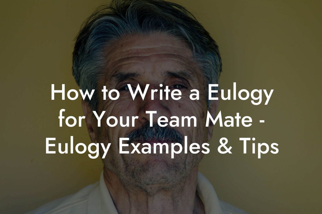 How to Write a Eulogy for Your Team Mate - Eulogy Examples & Tips ...