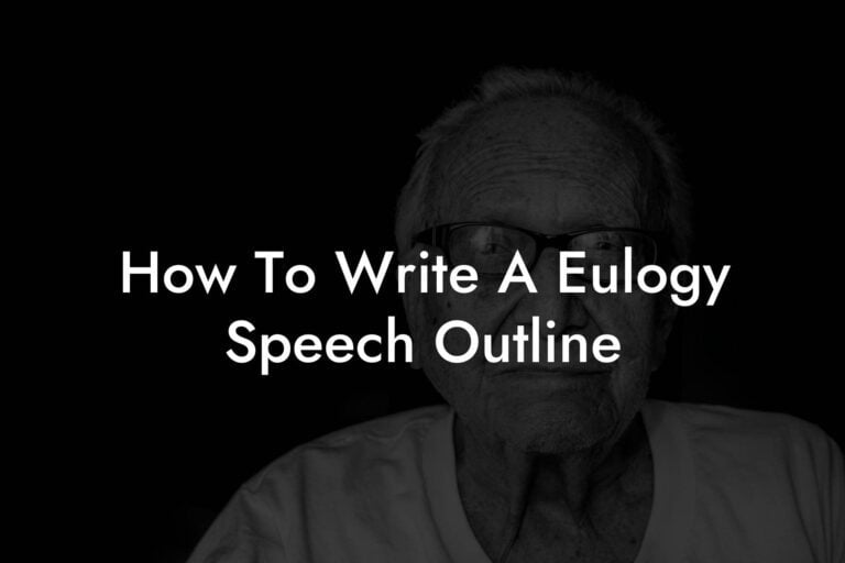 How To Write A Eulogy Speech Outline - Eulogy Assistant