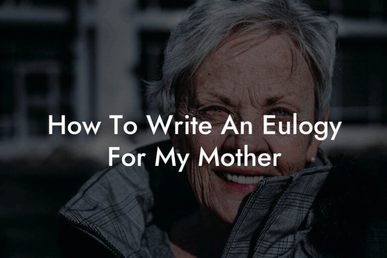 How To Write An Eulogy For My Mother - Eulogy Assistant