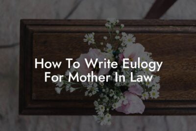How To Write Eulogy For Mother In Law - Eulogy Assistant