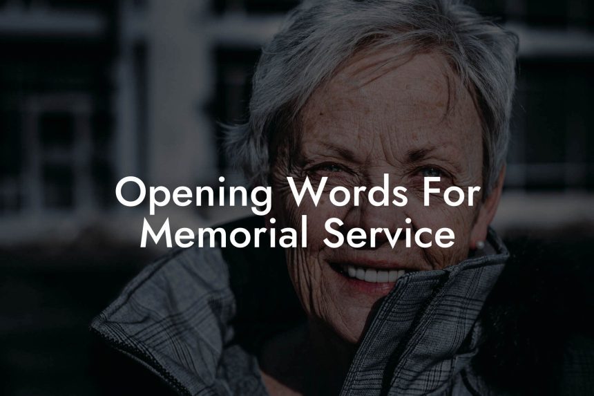 Opening Words For Memorial Service - Eulogy Assistant