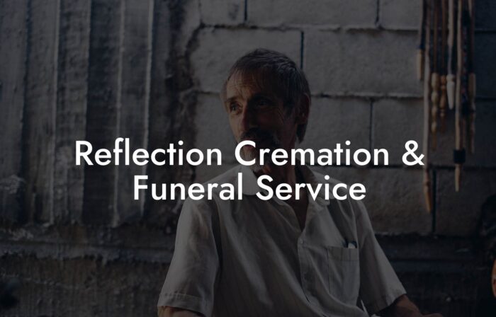 Reflection Cremation & Funeral Service - Eulogy Assistant
