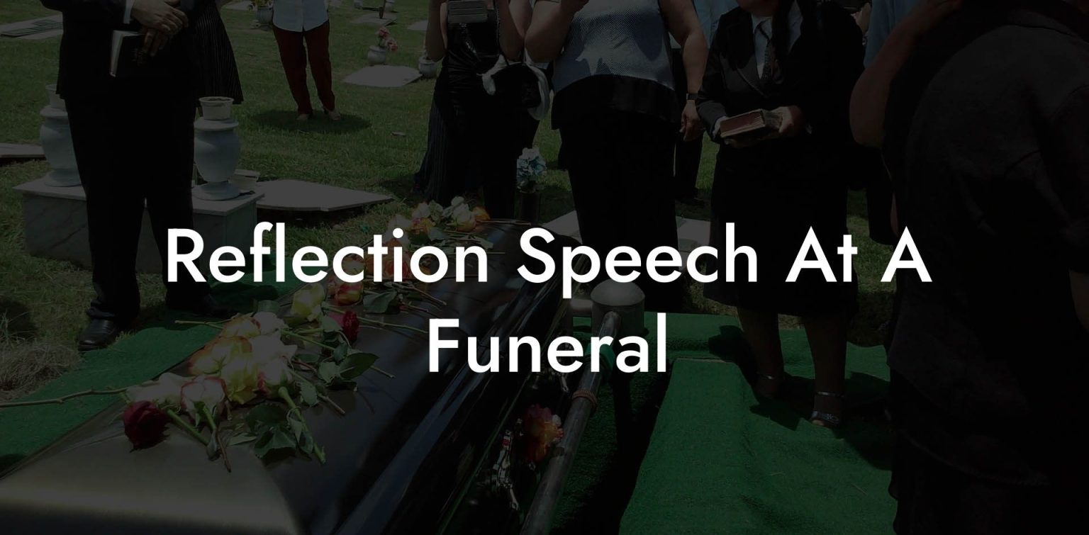 Reflection Speech At A Funeral - Eulogy Assistant