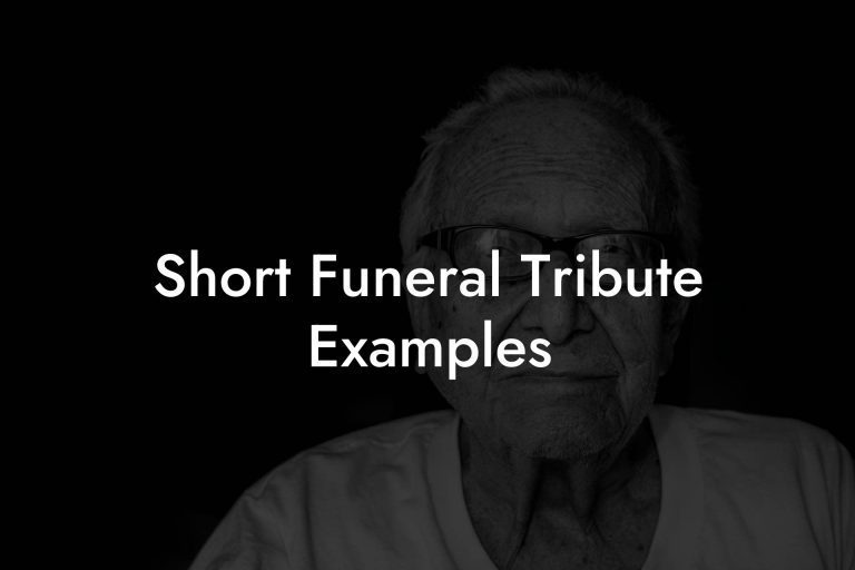 Short Funeral Tribute Examples - Eulogy Assistant