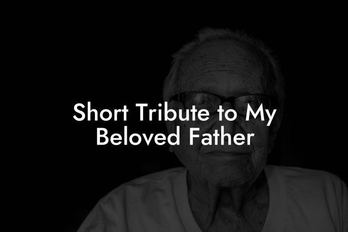 Short Tribute to My Beloved Father - Eulogy Assistant