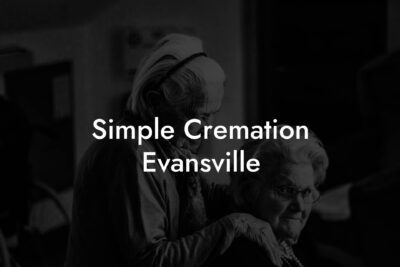 Simple Cremation Evansville - Eulogy Assistant