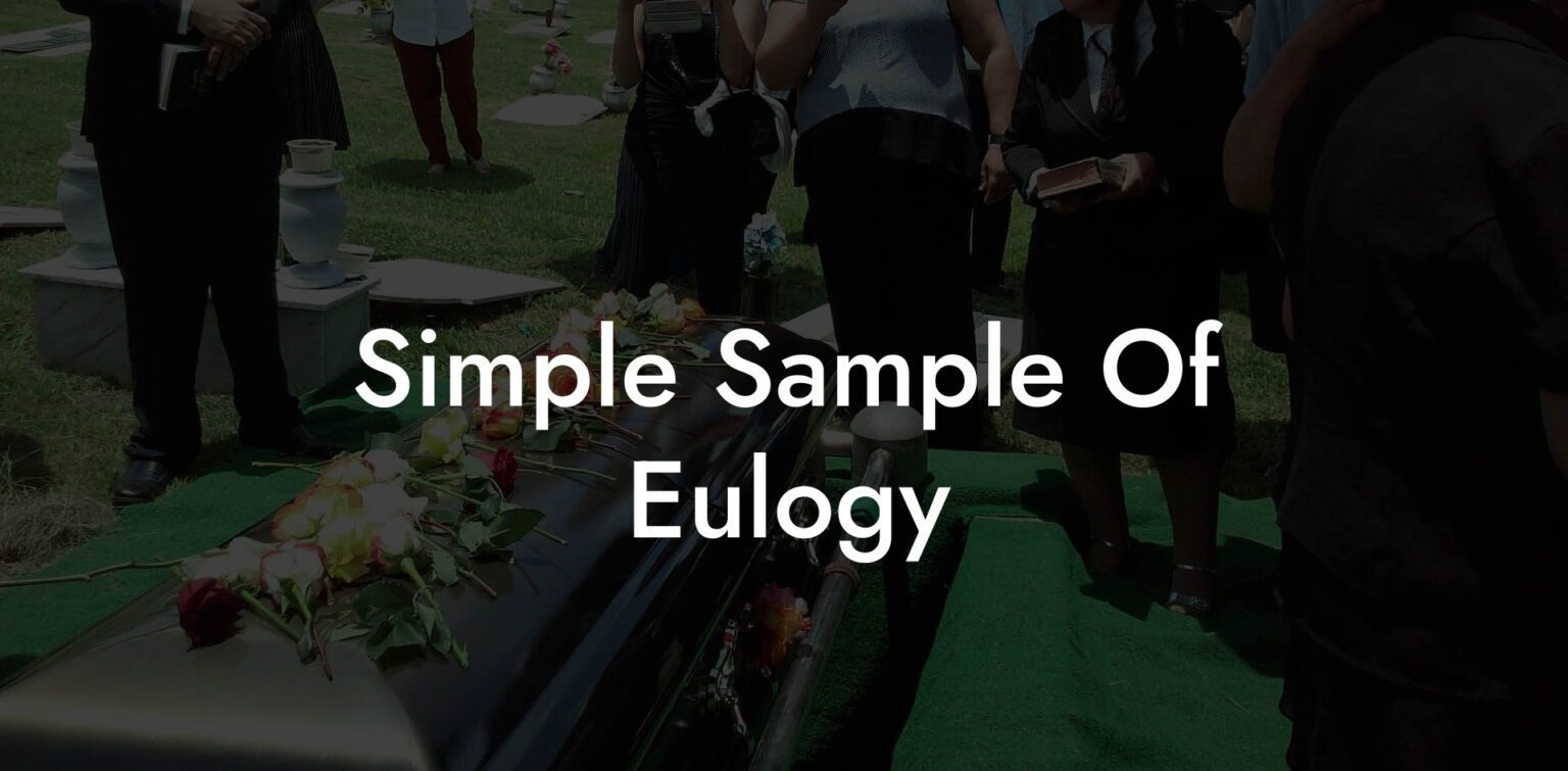 Simple Sample Of Eulogy - Eulogy Assistant