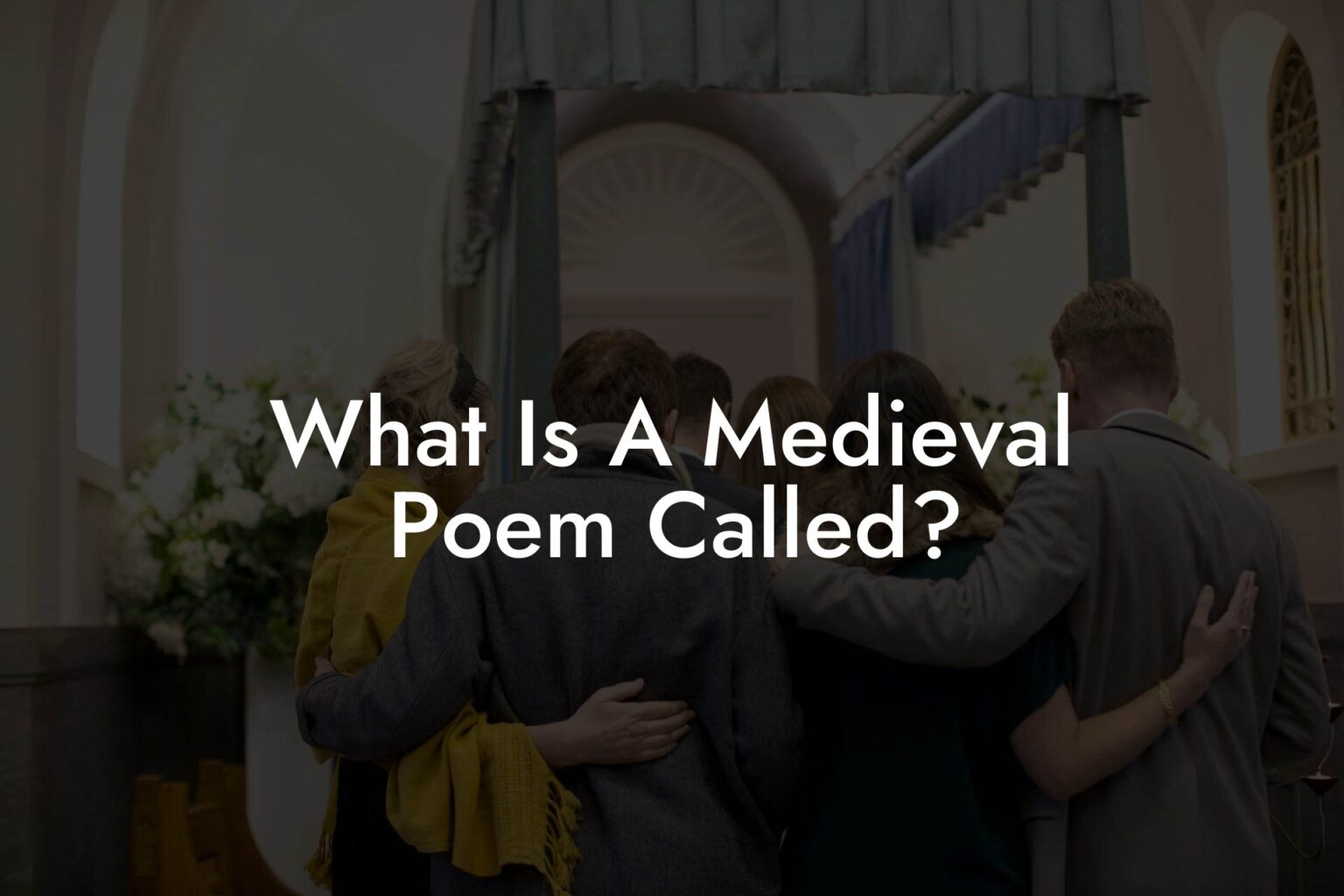 What Is A Medieval Poem Called? - Eulogy Assistant