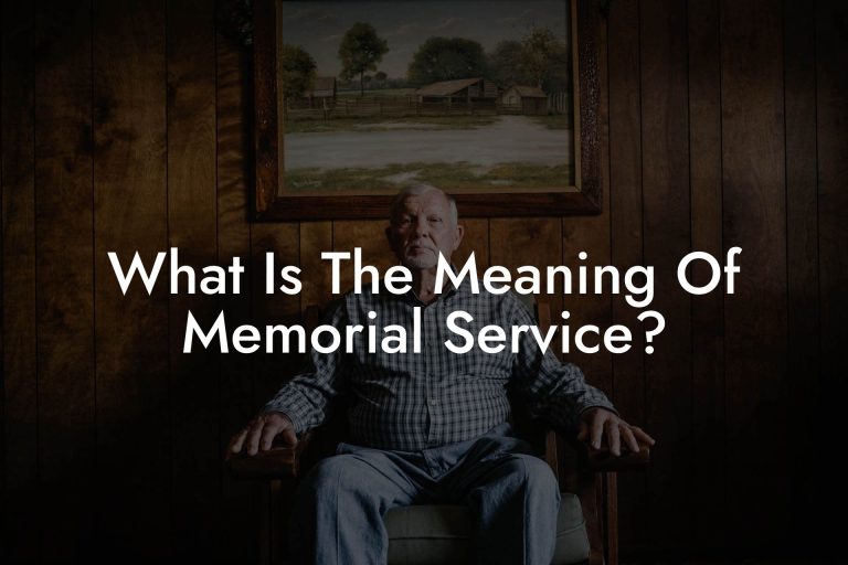 What Is The Meaning Of Memorial Service? - Eulogy Assistant